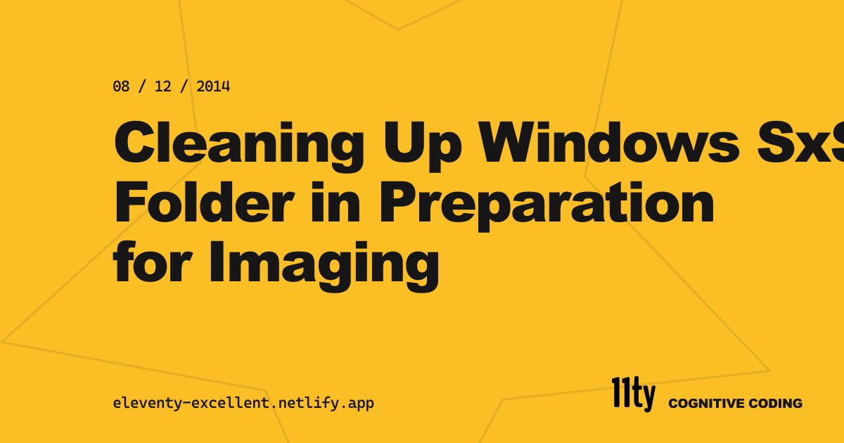 Cleaning Up Windows SxS Folder in Preparation for Imaging
