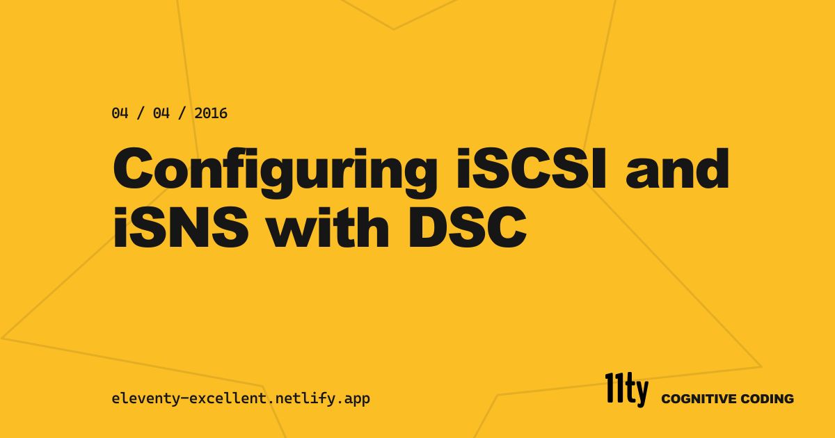 Configuring iSCSI and iSNS with DSC