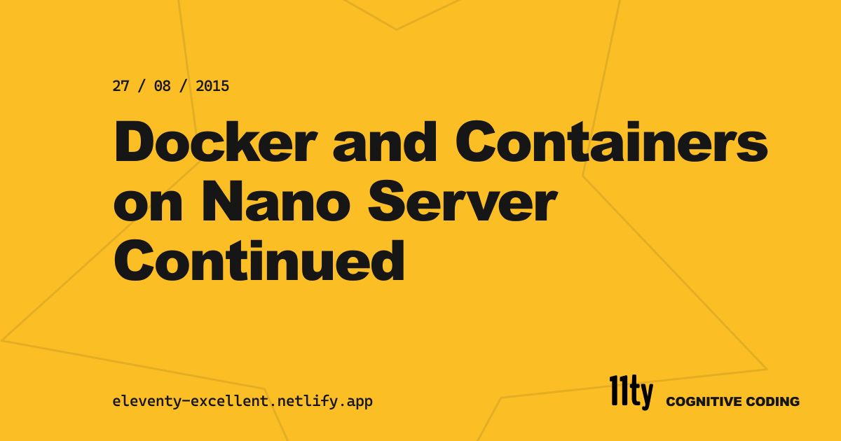 Docker and Containers on Nano Server Continued