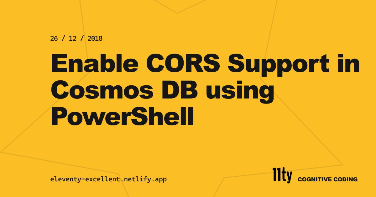 Enable CORS Support in Cosmos DB using PowerShell