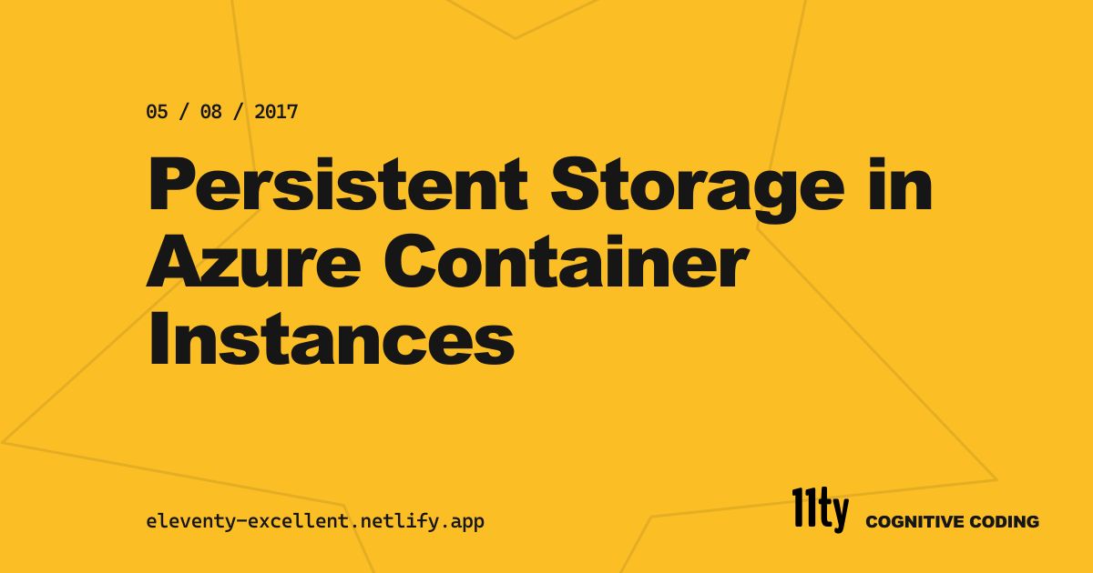 Persistent Storage in Azure Container Instances
