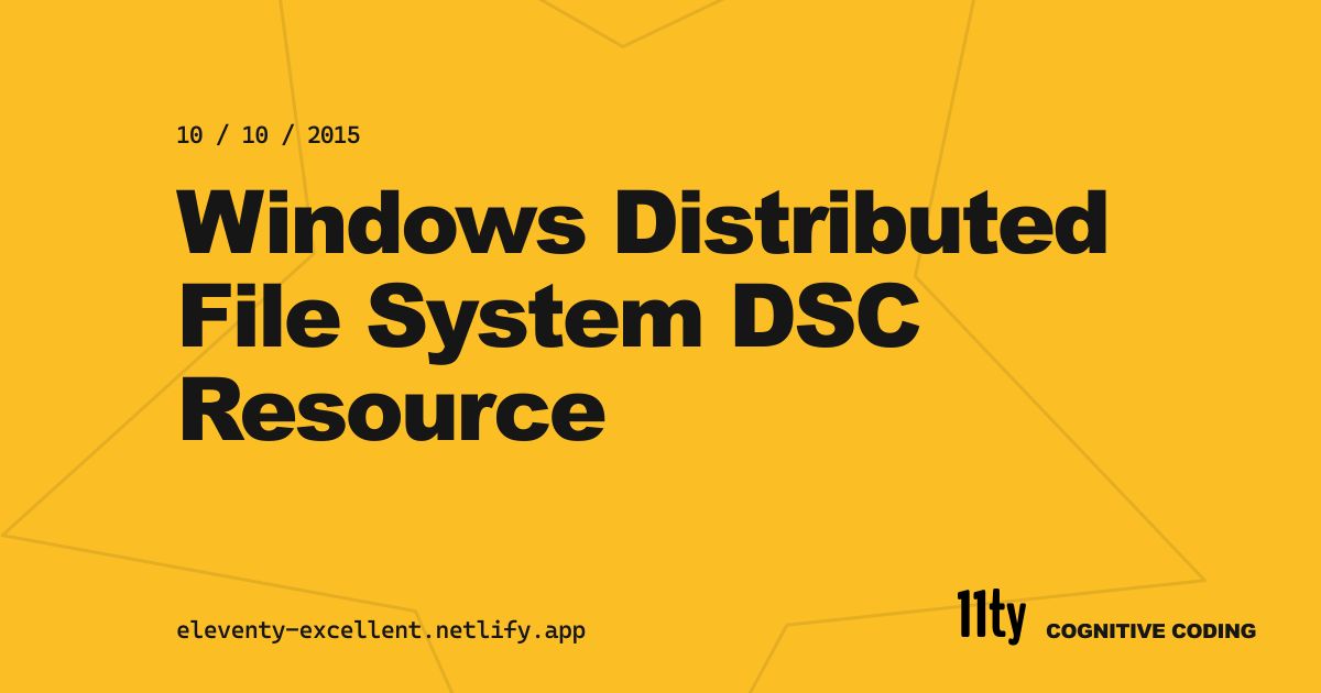 Windows Distributed File System DSC Resource